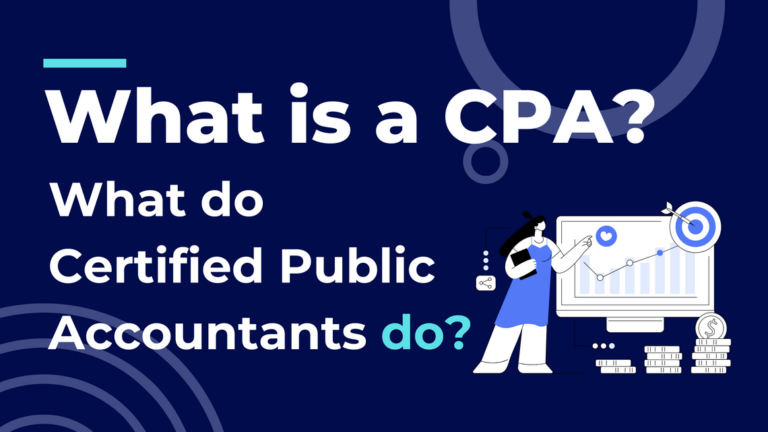 What is a CPA and What Do Certified Public Accountants Do?