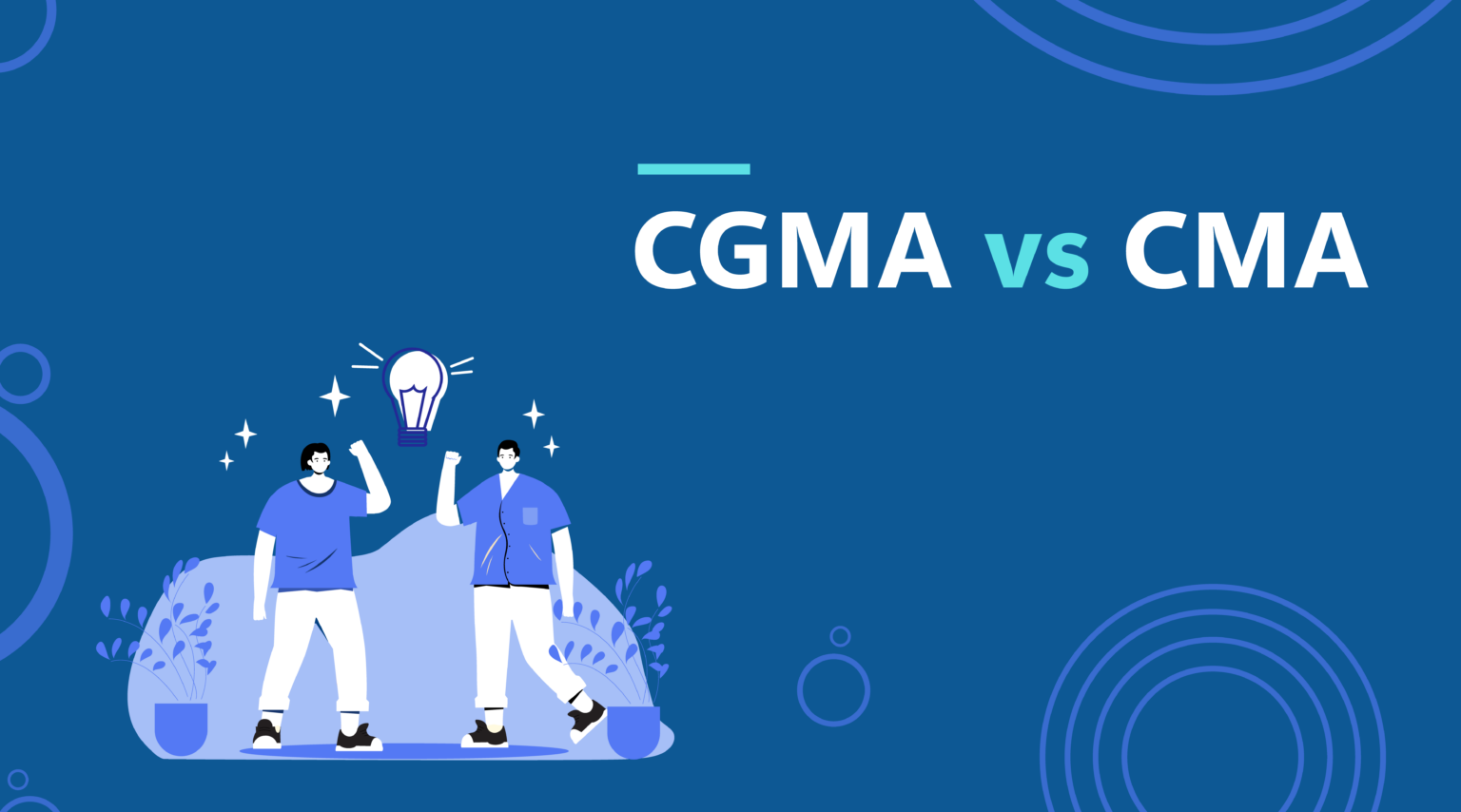 CGMA vs CMA: Which Accounting Designation is Better?