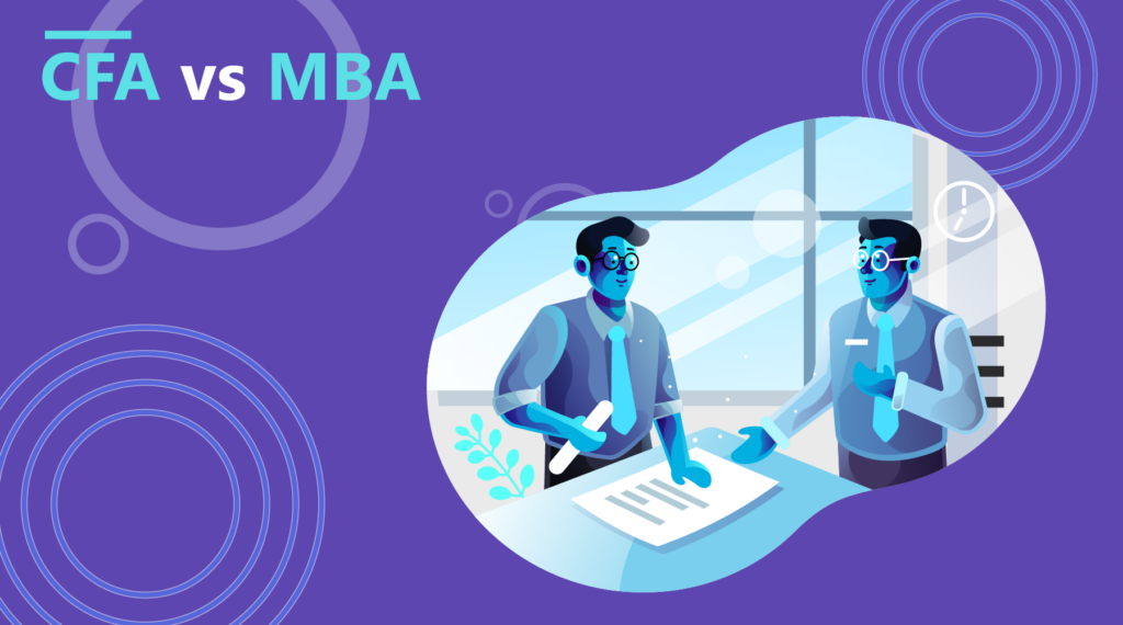 CFA® vs MBA: Which Is Best for Your Career?