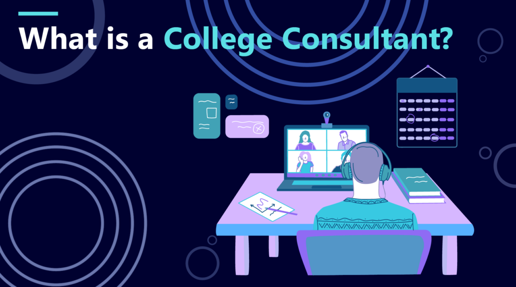 What Is a College Consultant, and How Do They Help?