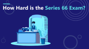 Series 66 Pass Rate: How Hard is the Exam?