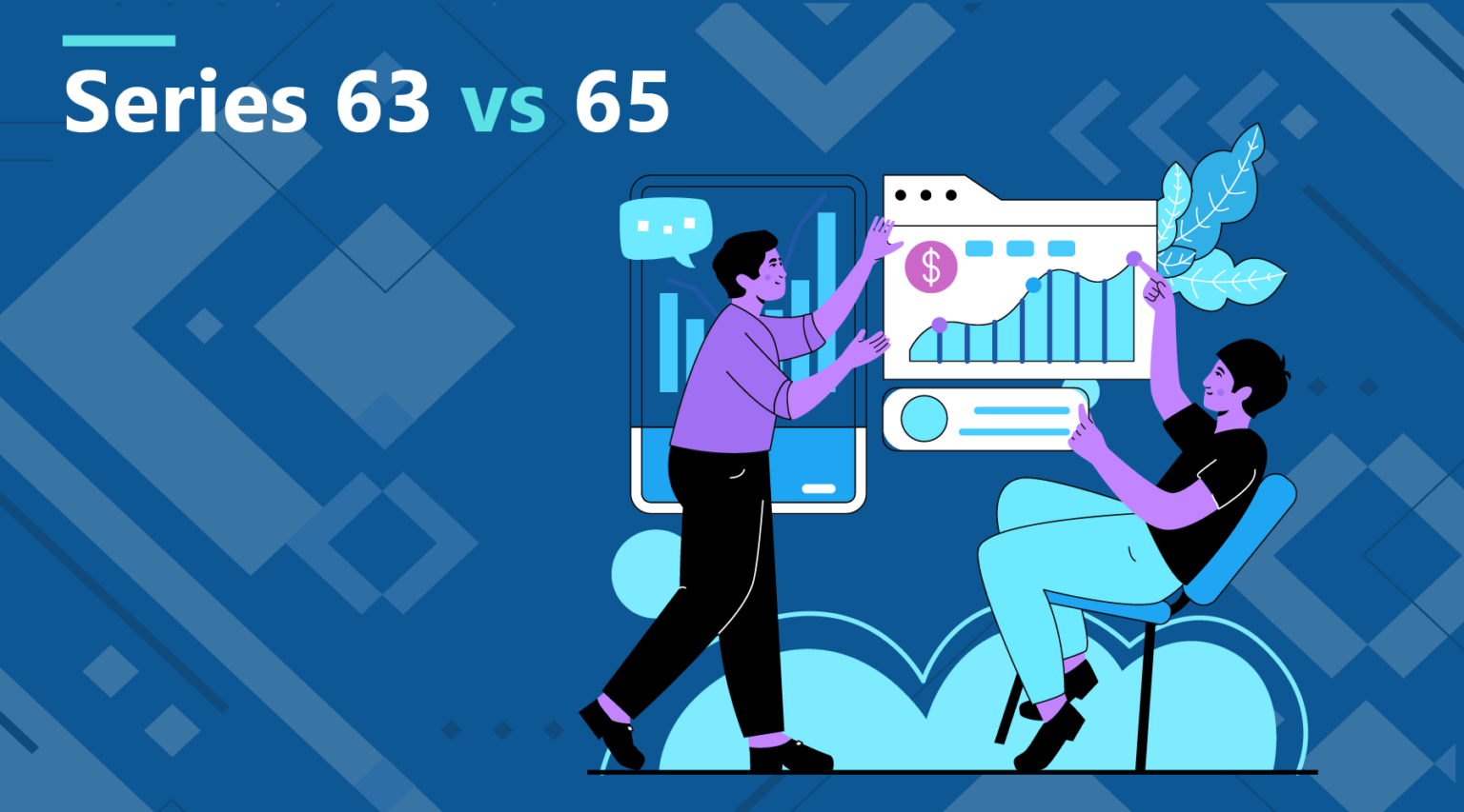 Series 63 vs 65: Which One Is Right for You?