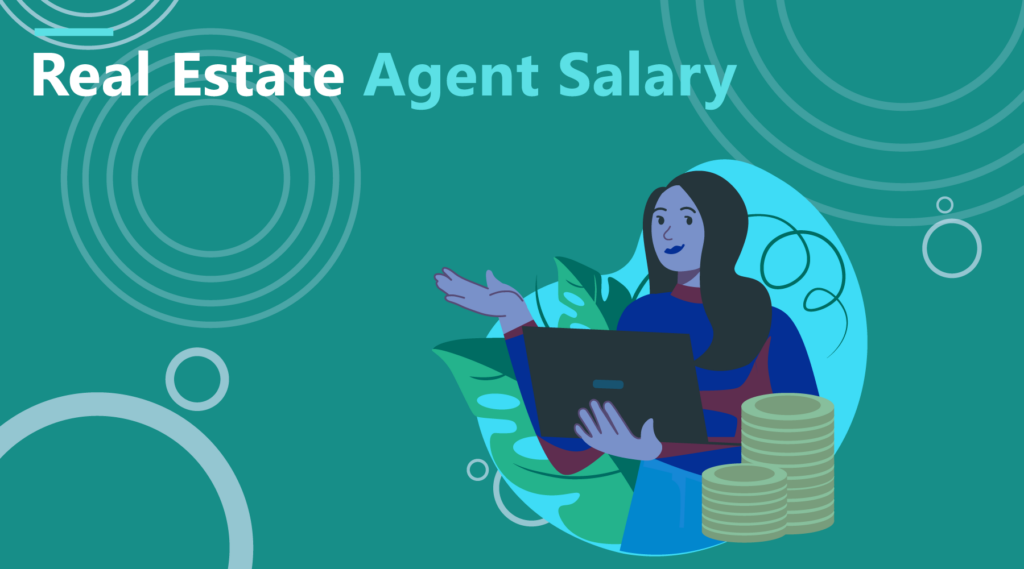 Real Estate Agent Salaries: Can You Earn Six Figures?