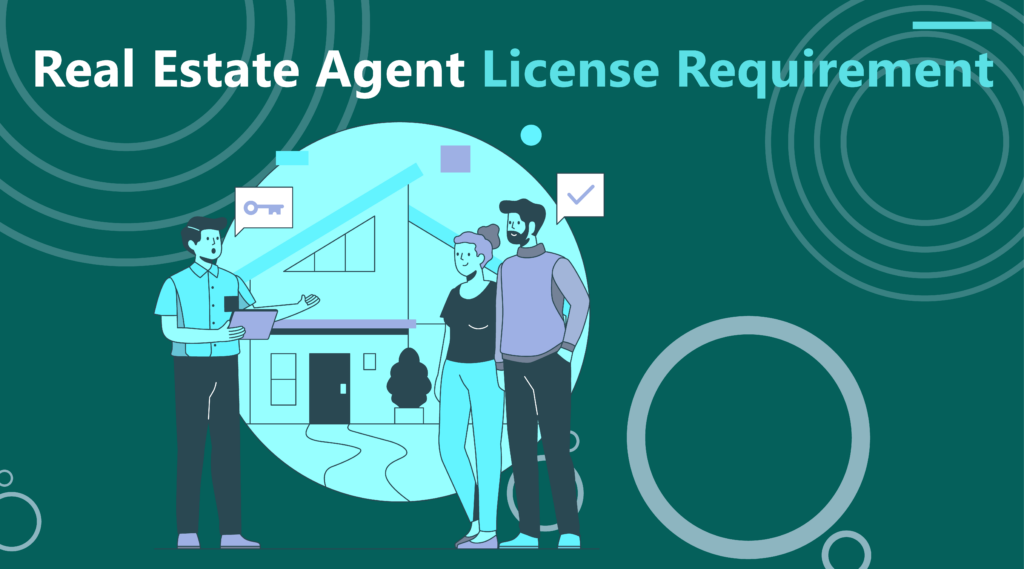 Mastering Real Estate Agent Requirements