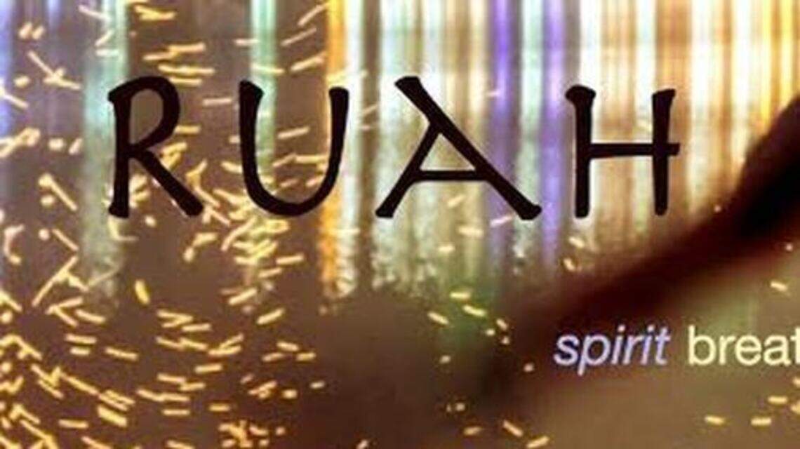 RUAH explores the mystery of Christ, and ourselves, through the arts ...